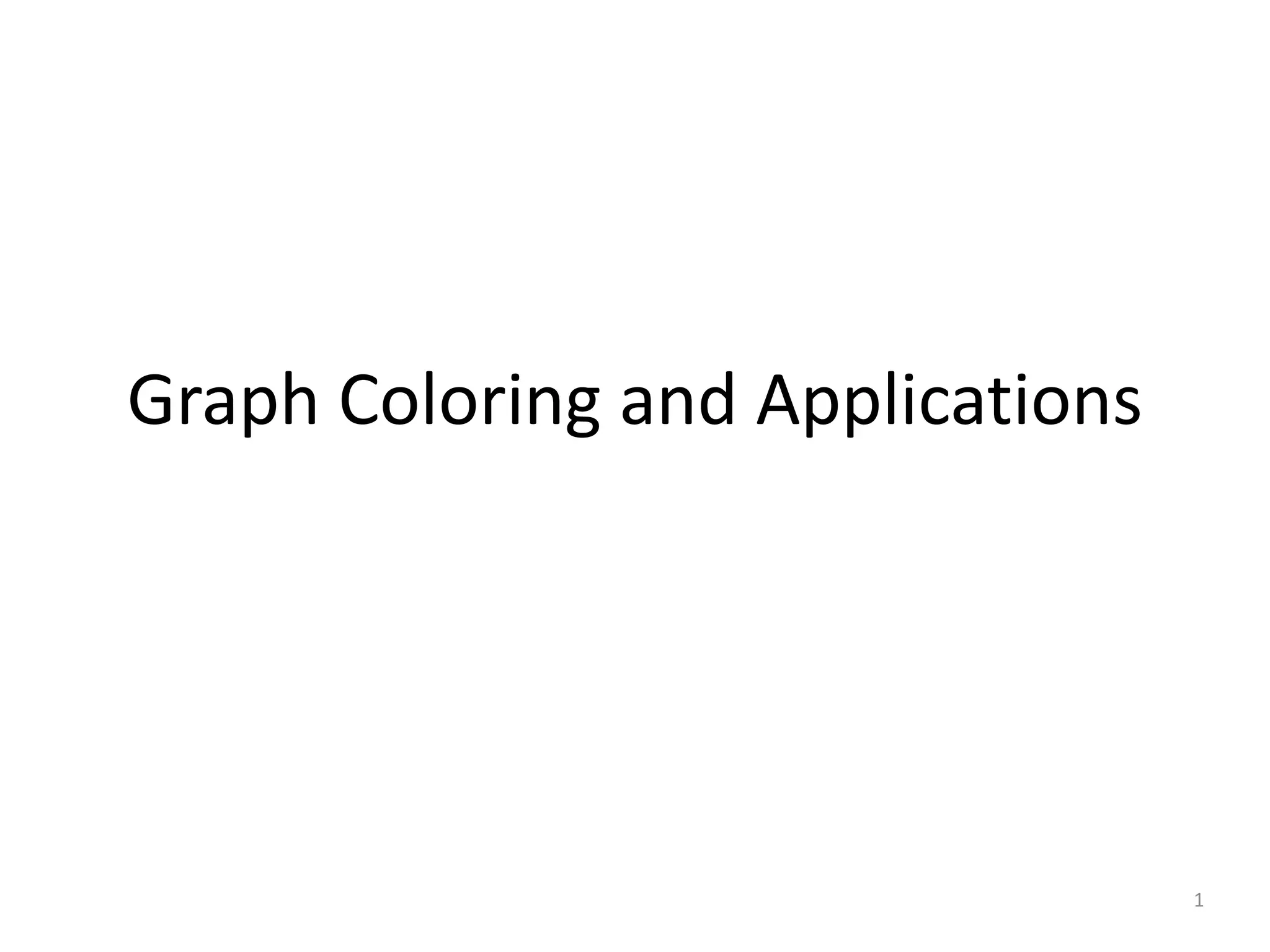 Graph coloring and_applications | PPTX