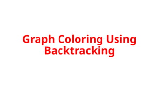 graph coloring back tracking and applications in realA time.pptx ...