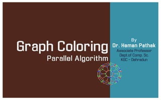 Parallel Algorithm for Graph Coloring | PPT