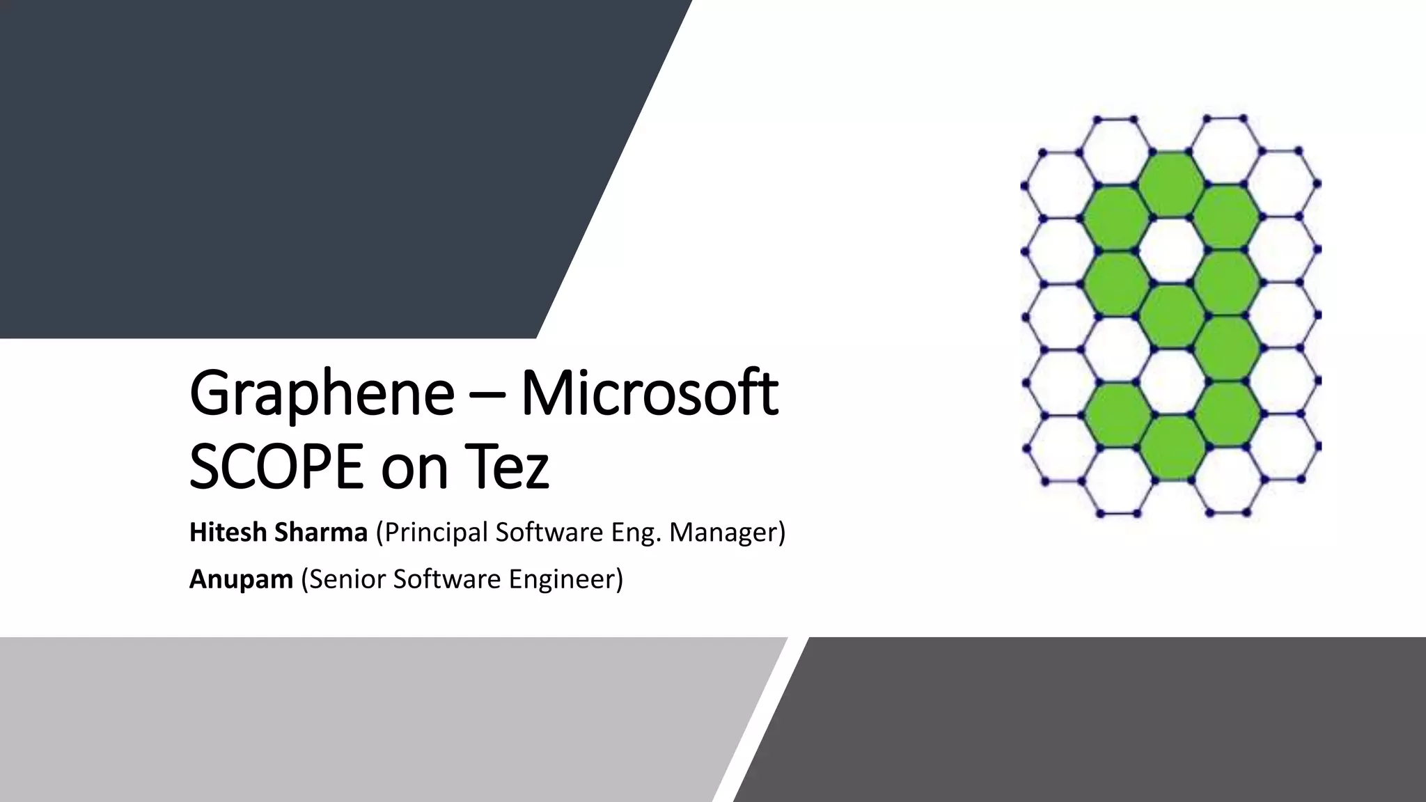 Graphene – Microsoft SCOPE on Tez | PPTX | Graphics Software | Computer ...