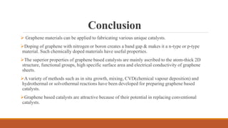 Graphene based catalyst | PPTX