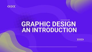 Introduction to Graphic Design: A Creative Journey | PPT