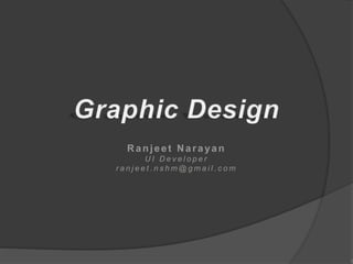 Graphic design by ranjeet narayan | PPT