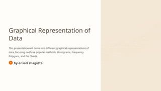 Graphical Representation of Data (histogram, pie chart, frequency polygon) | PPT