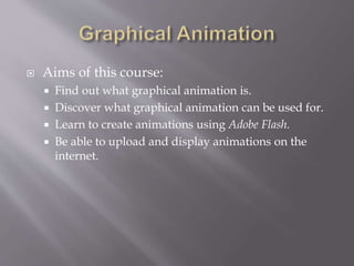 Graphical Animation - Flash Introduction | PPTX