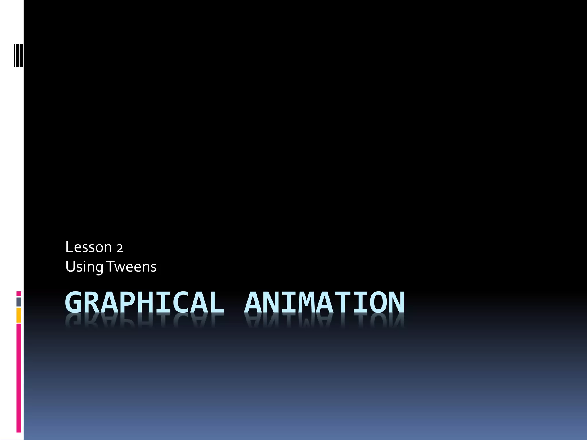 Graphical Animation - Lesson 2 | PPTX
