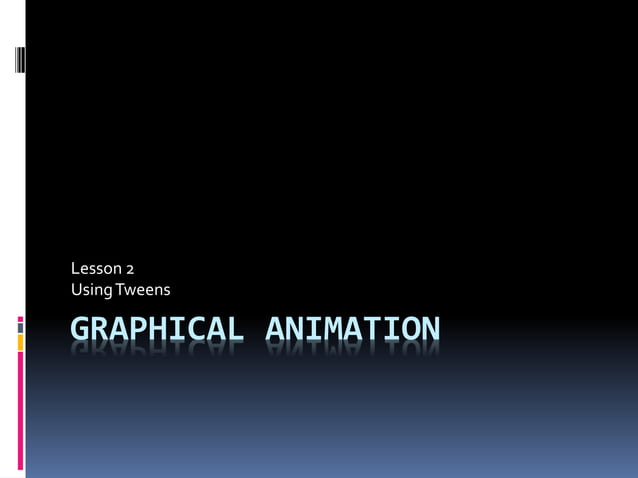 Graphical Animation - Lesson 2 | PPTX