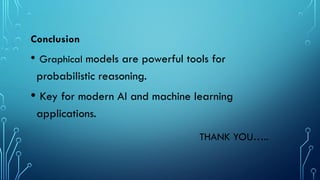 GRAPHICAL MODELS (22-5F6) machine learning | PPTX