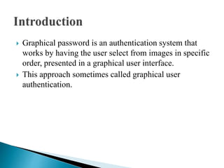 Graphical password authentication system ppts | PPTX