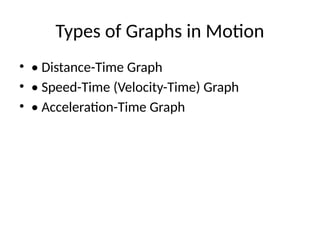 Graphical_Representation_of_Motion.pptx , ppt on Motion | PPTX