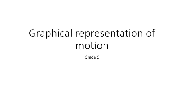 Graphical representation of motion ppt | PPTX | Physics | Science
