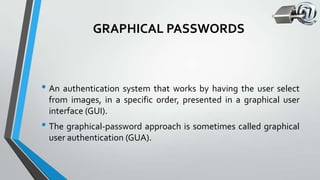 Graphical User Authentication | PPTX