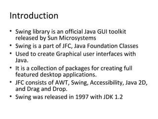 Swing and Graphical User Interface in Java | PPT