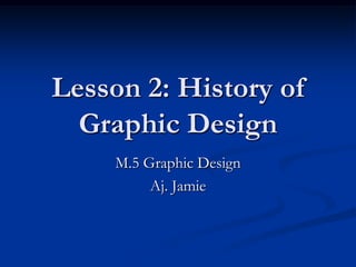 Graphic Design - History of Graphic Design | PPTX