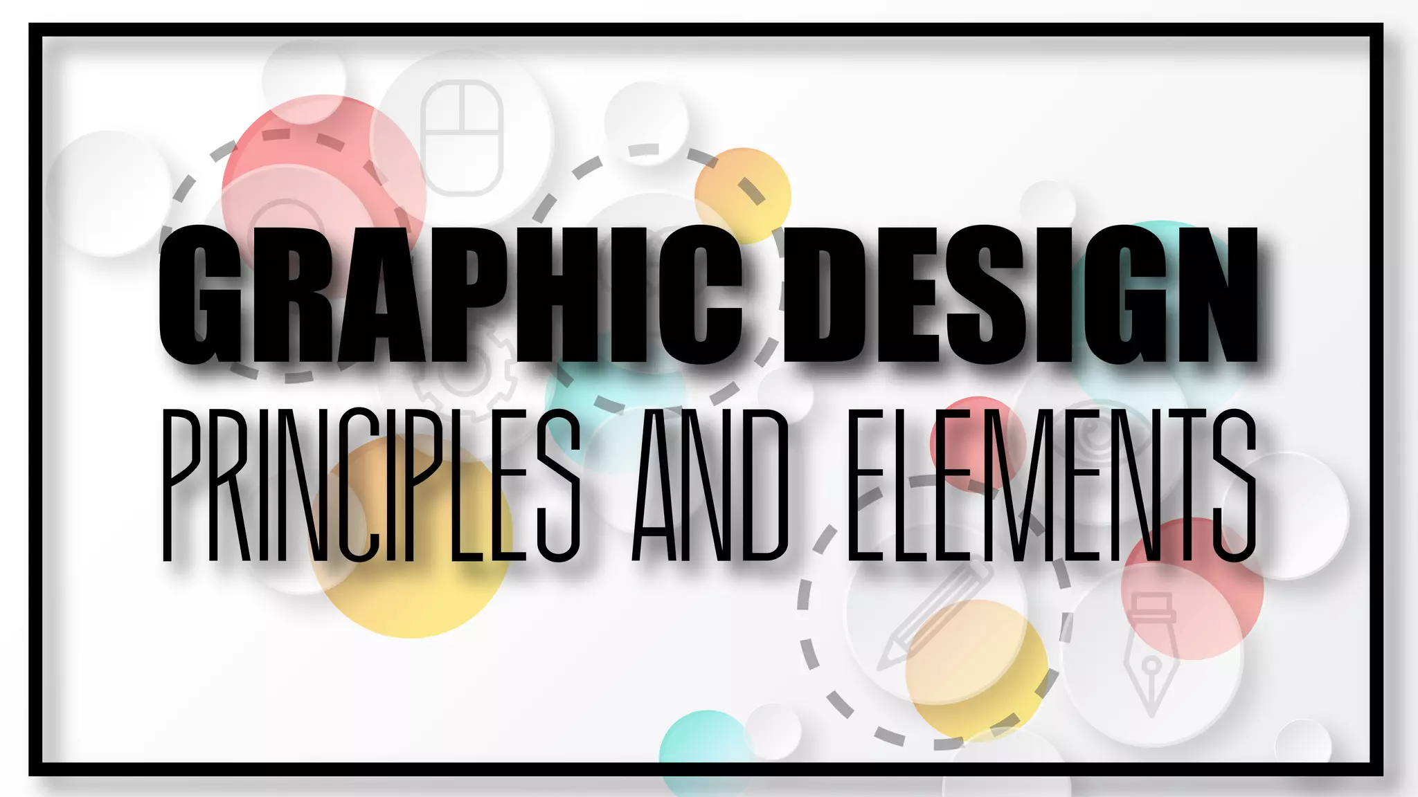 Graphic design principles and elements | PDF