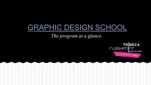 Graphic design school tribeca flashpoint academy | PPT