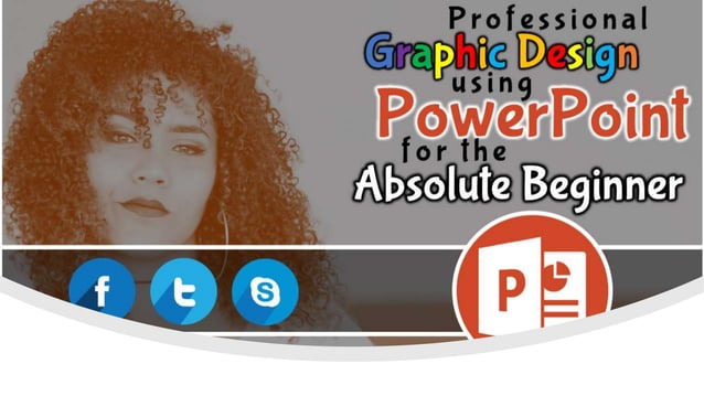 Graphic Design using PowerPoint from Beginner to Professional | PPTX