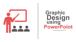 Graphic Design using PowerPoint from Beginner to Professional | PPTX