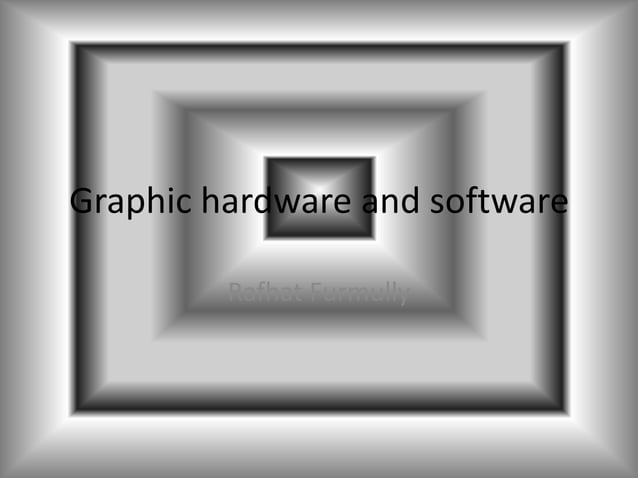 Graphic hardware and software | PPTX