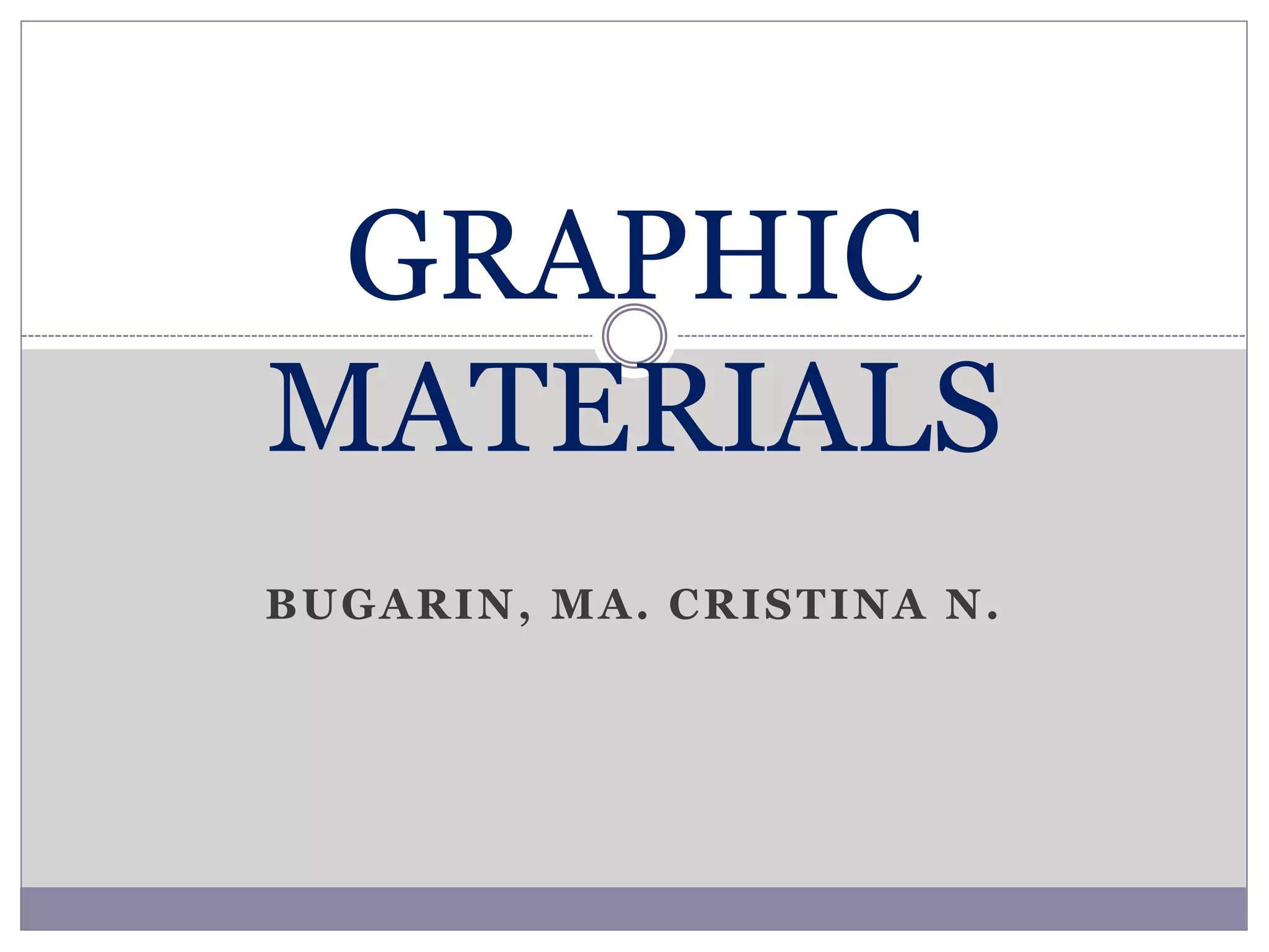 Graphic materials | PPTX