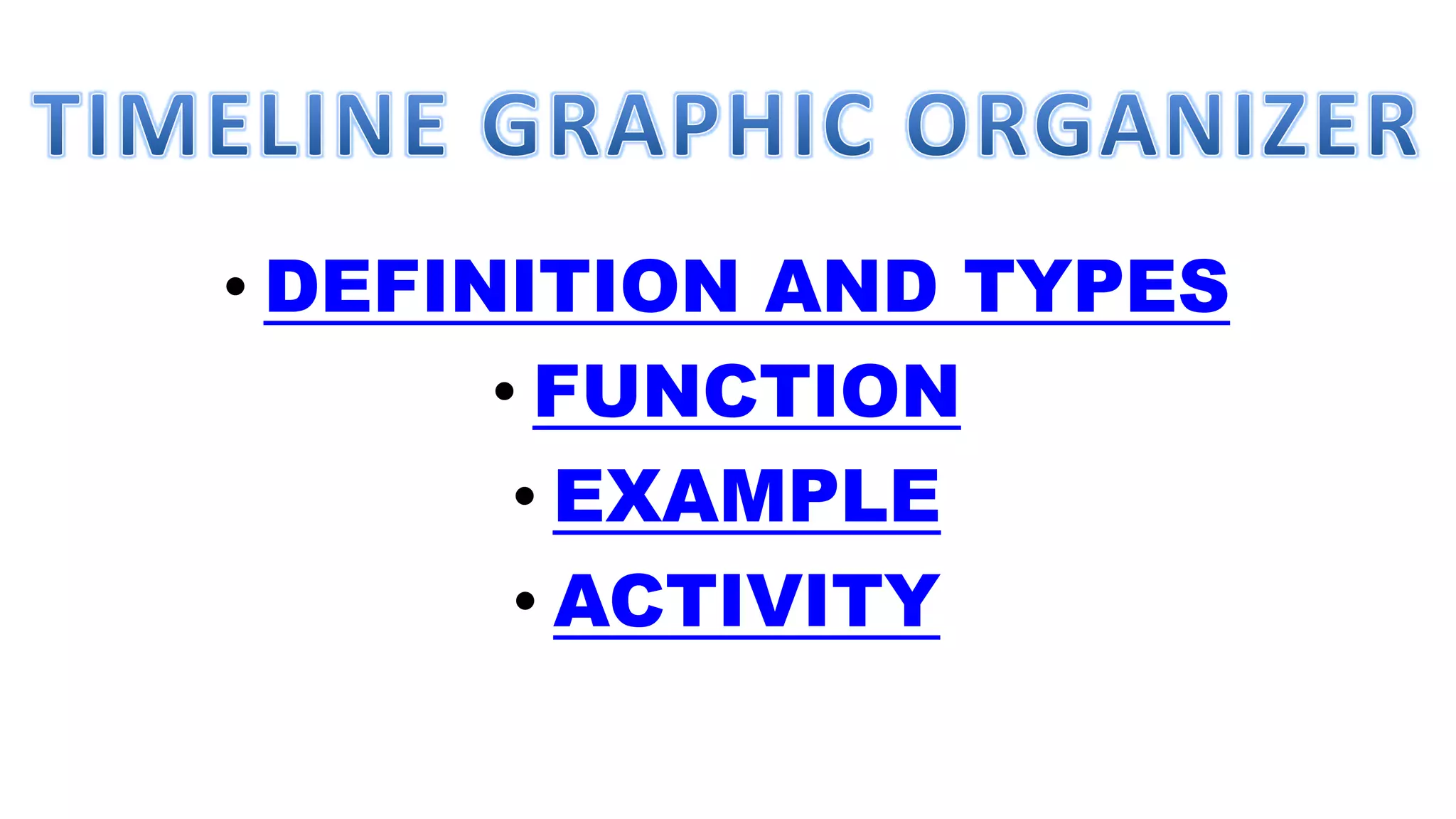 Graphic Organizer - TIMELINE.pptx