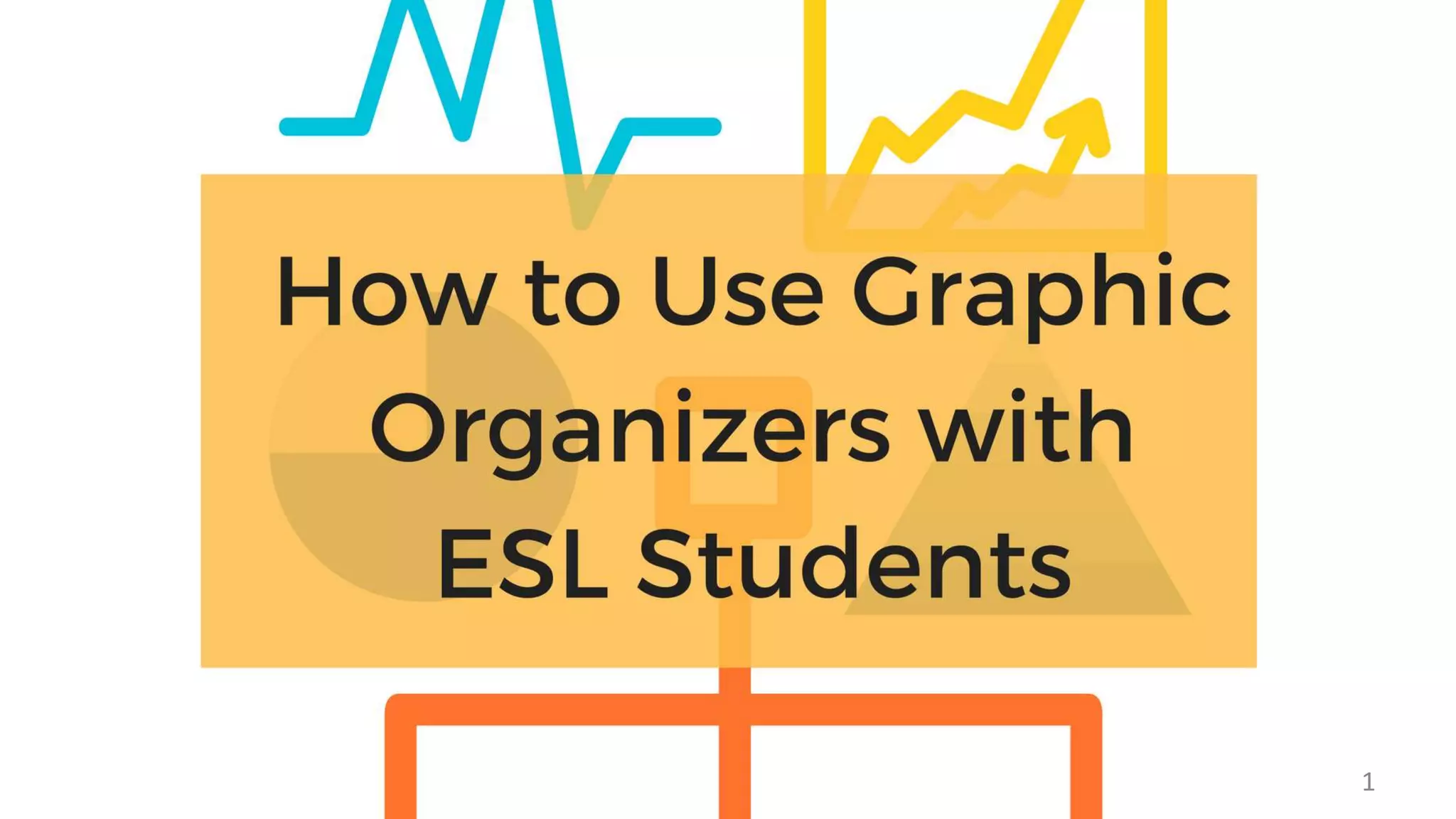 Teaching ESL Using Graphic Organizers | PPT