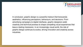 Graphic Designing (Exploring the Artistry of Graphic Design) | PPTX