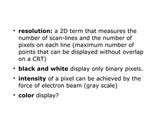 Graphics display-devicesmod-1 | PPT