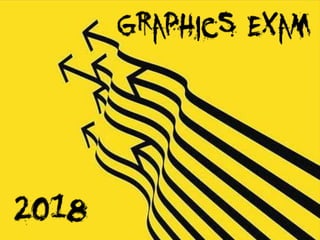 Graphics exam 2018 (2) | PPT