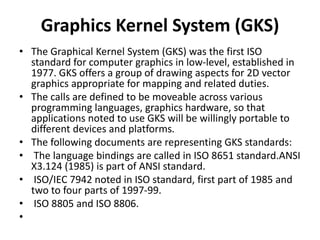 Graphics Kernel System (GKS).pptx | Programming Languages | Computing