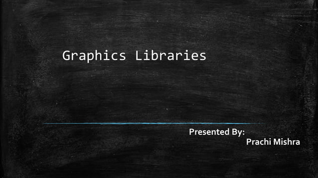 Graphics Libraries | PPT
