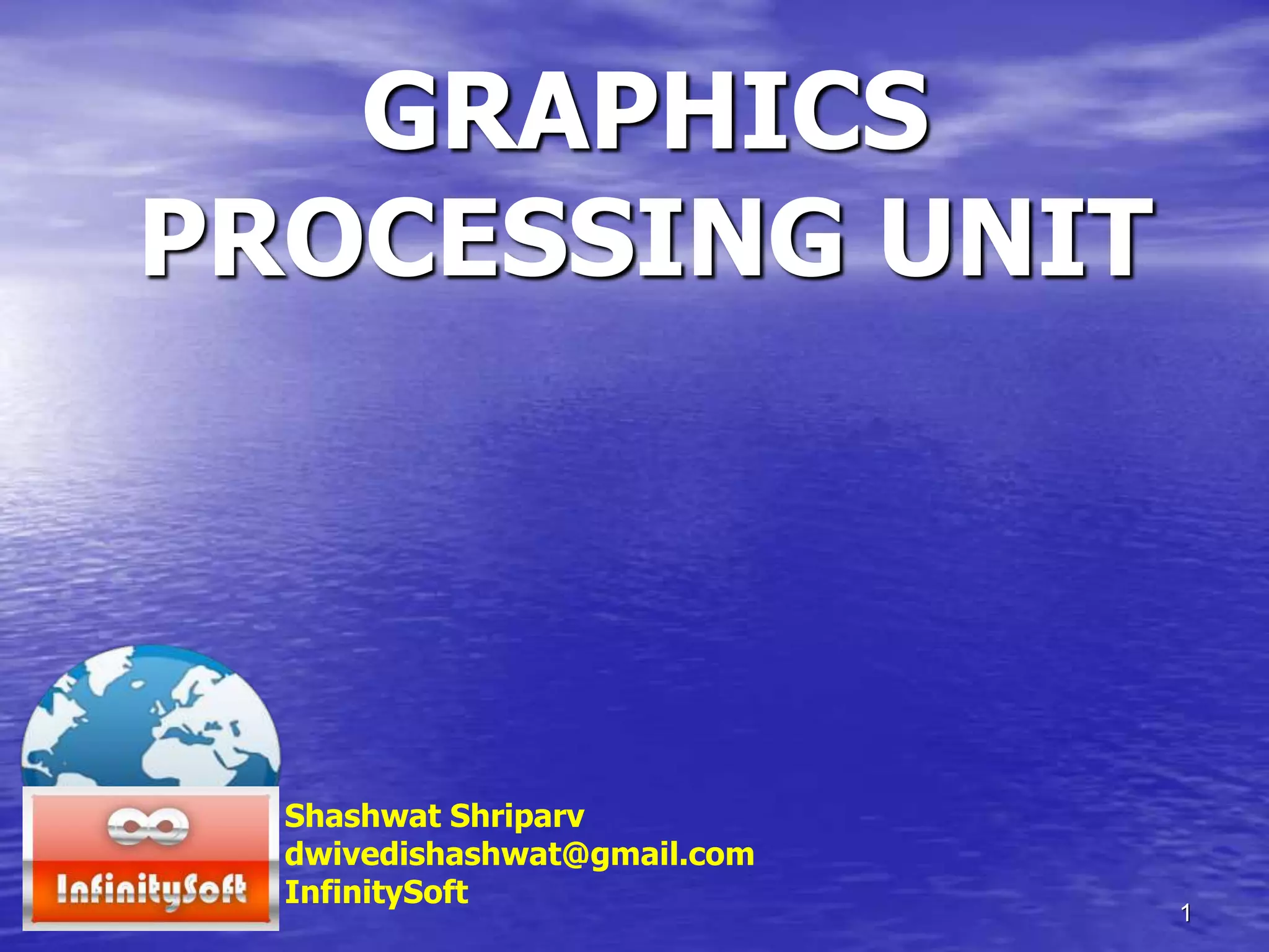 Graphics Processing Unit Ppt
