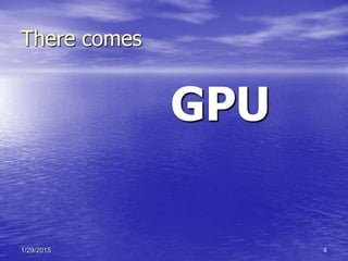 Graphics processing unit | PPTX