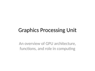 graphics processing unit Type and explain | PPT