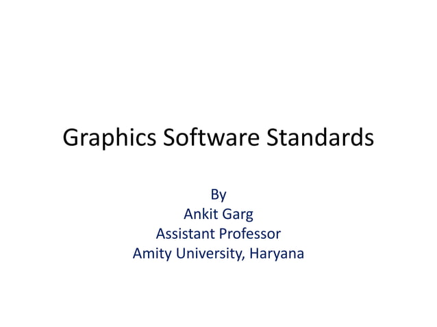 Graphics software standards | PPTX | Graphics Software | Computer Software and Applications