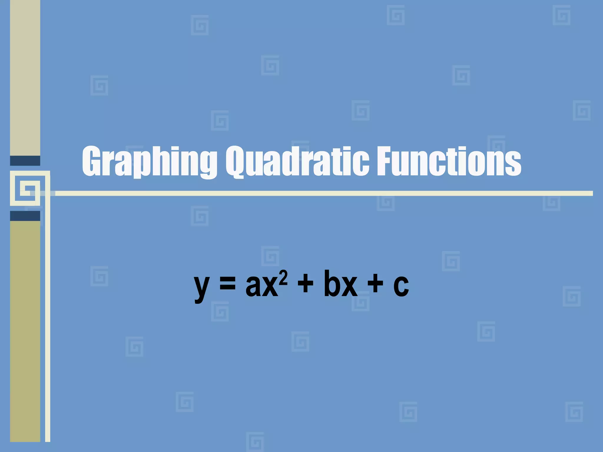 Graphing Quadratic Functions Ppt