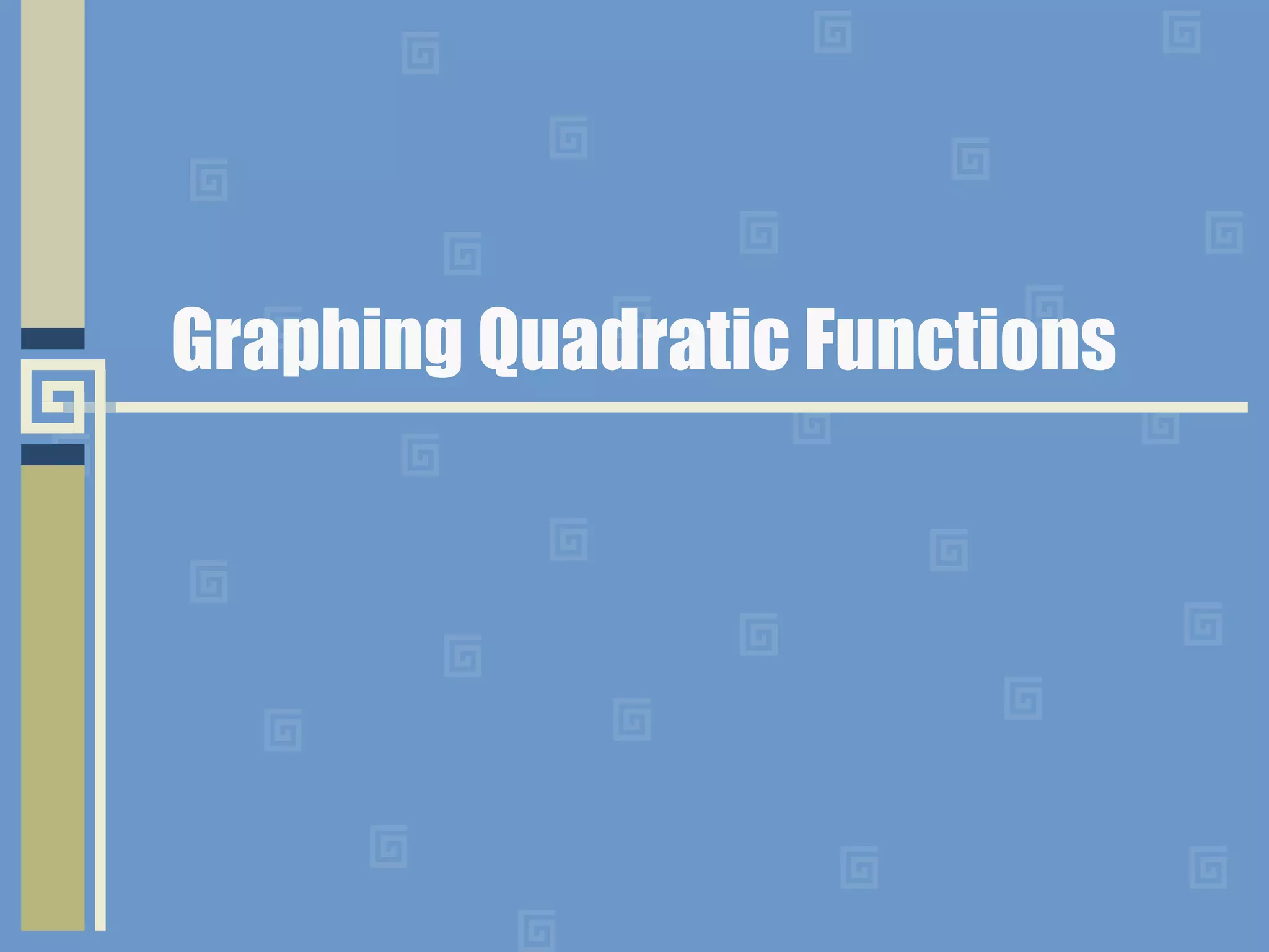 Graphing Quadratic Functions | PPT