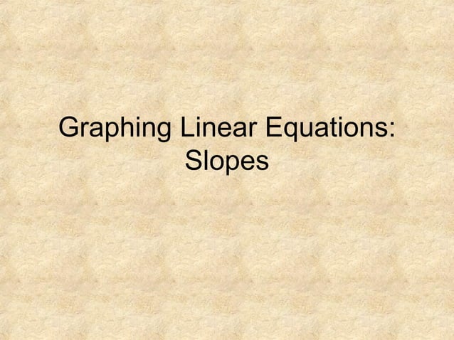 Graphing, Slope, And Special Lines | PPT