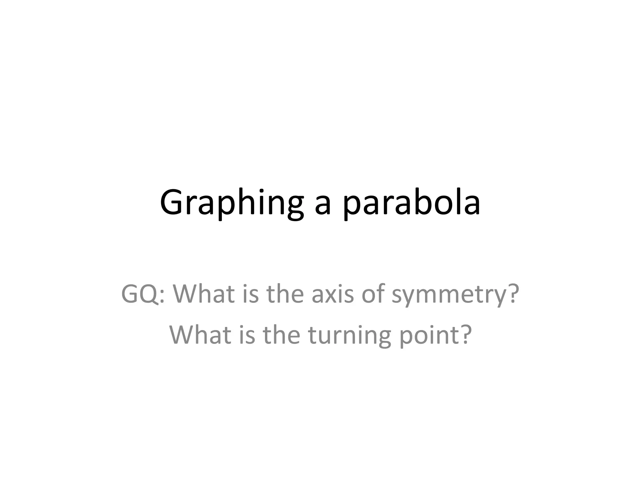 Graphing A Parabola | PPTX