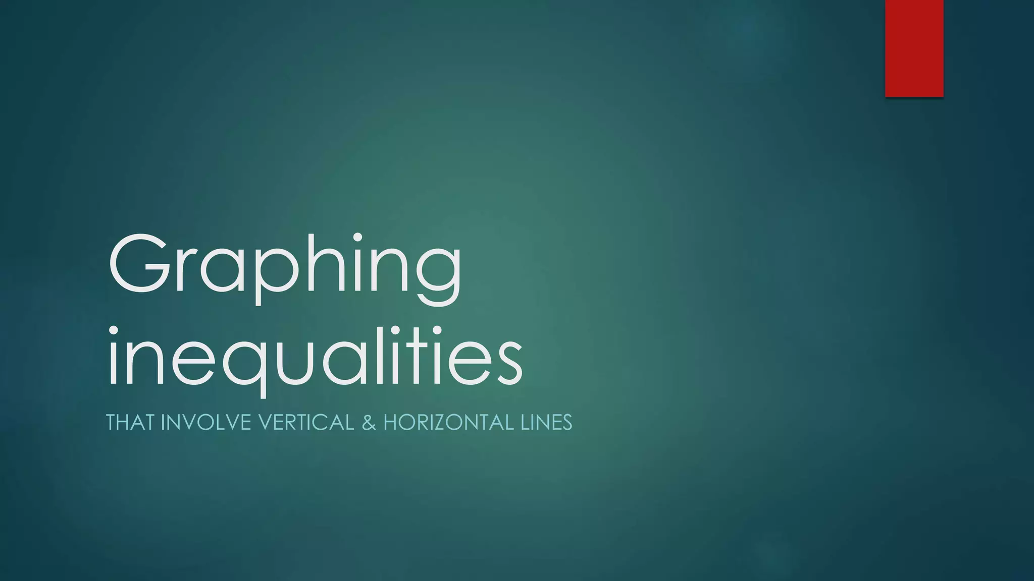 Graphing inequalities | PPT