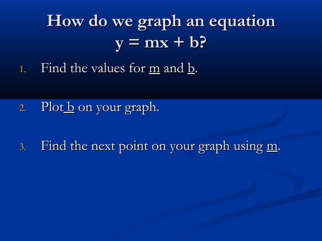 Graphing lines part 2 y = mx + b | PPT