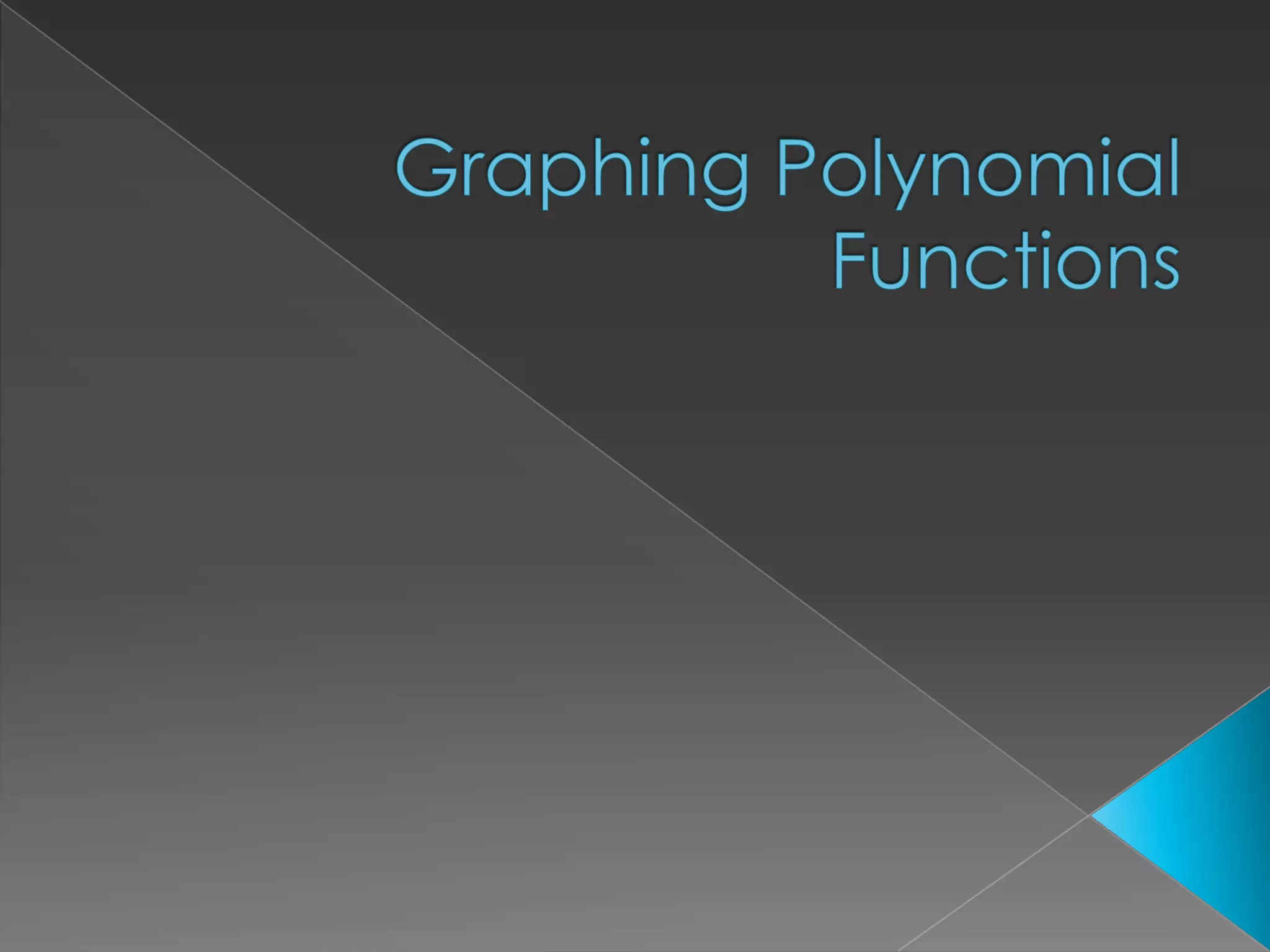 Graphing polynomial functions | PPT