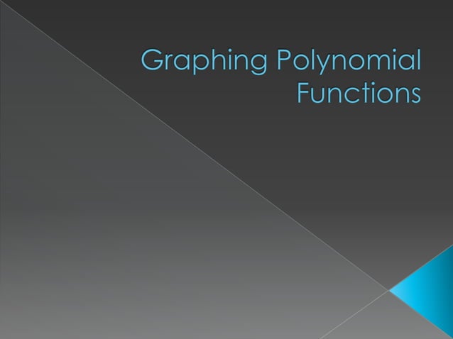 Graphing polynomial functions | PPT
