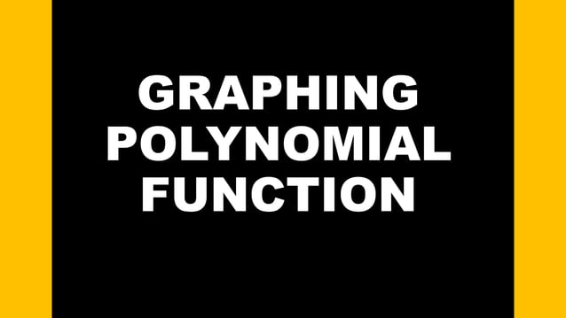Graphing polynomial functions (Grade 10) | PPTX | Computing | Technology & Computing