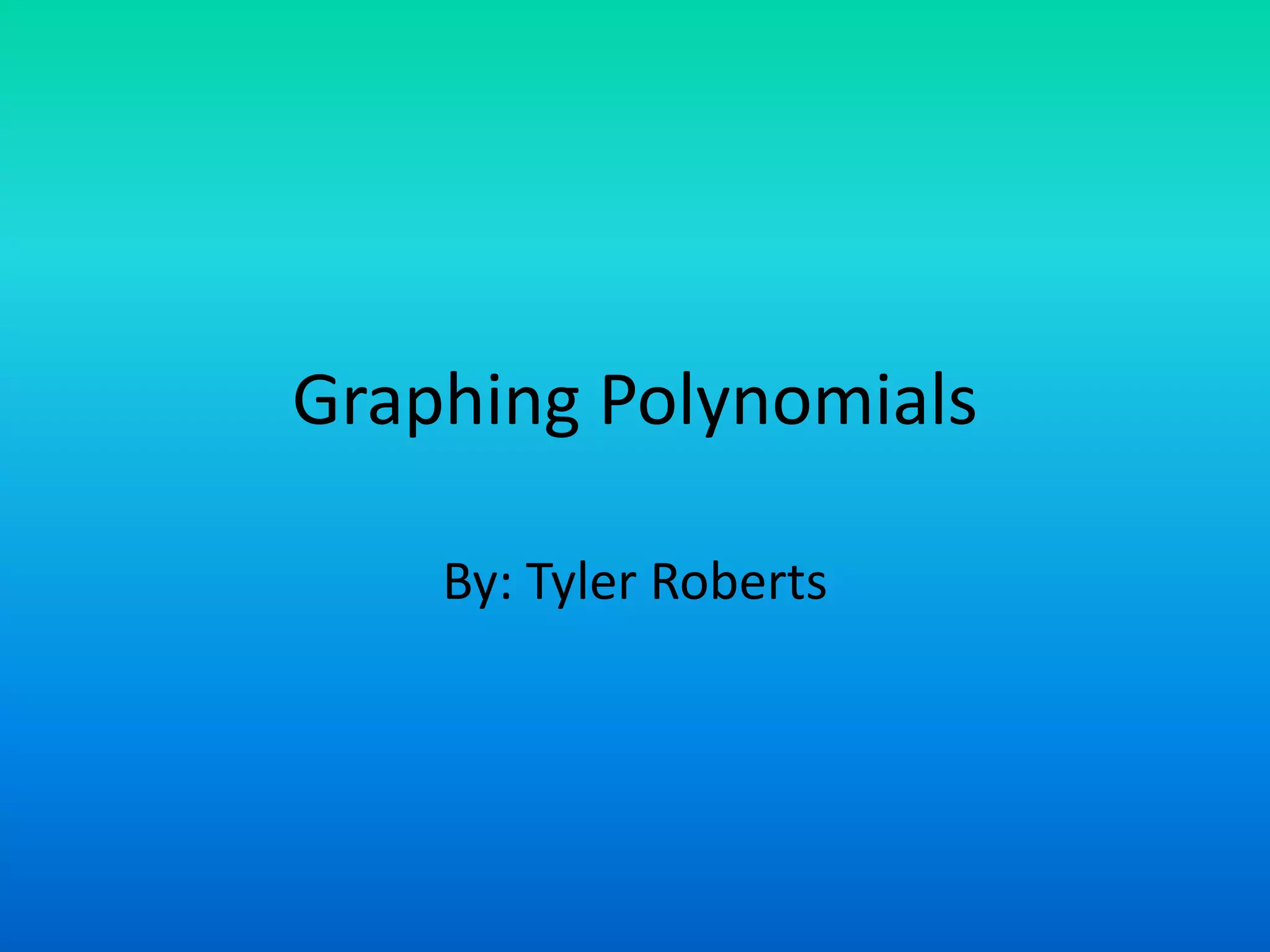Graphing polynomials | PPT