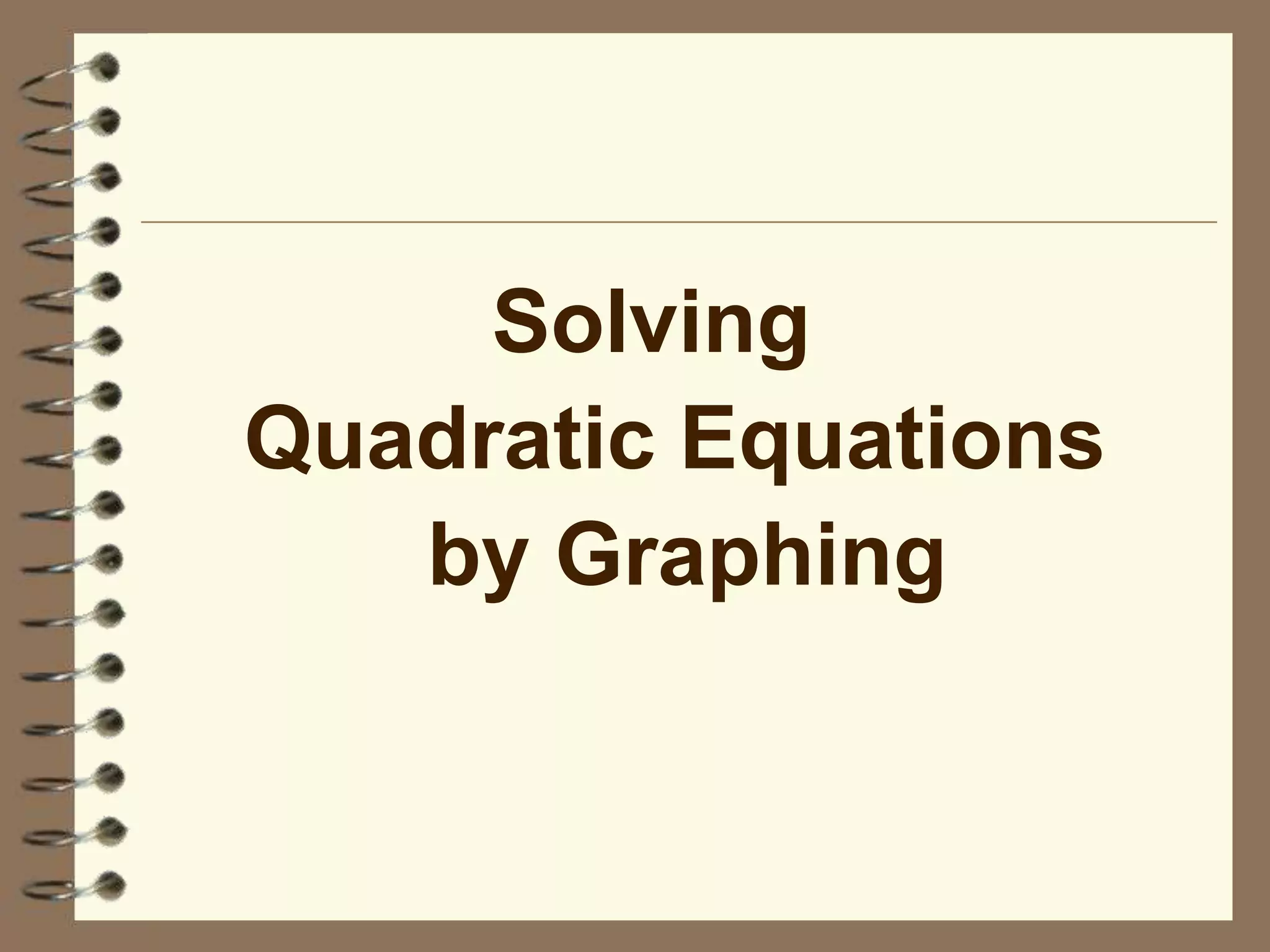 Graphing quadratic equations | PPTX