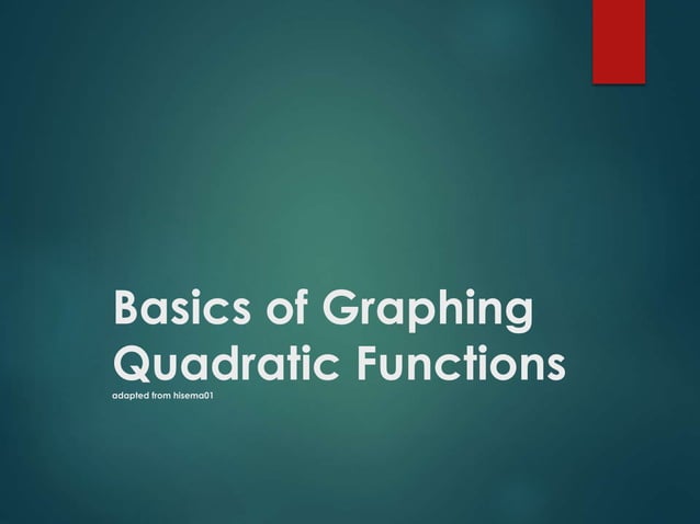 Graphing Quadratic Functions | PPTX