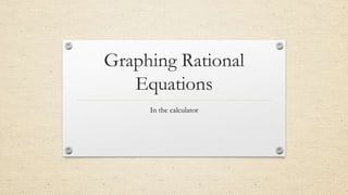 Graphing rational equations | PPTX