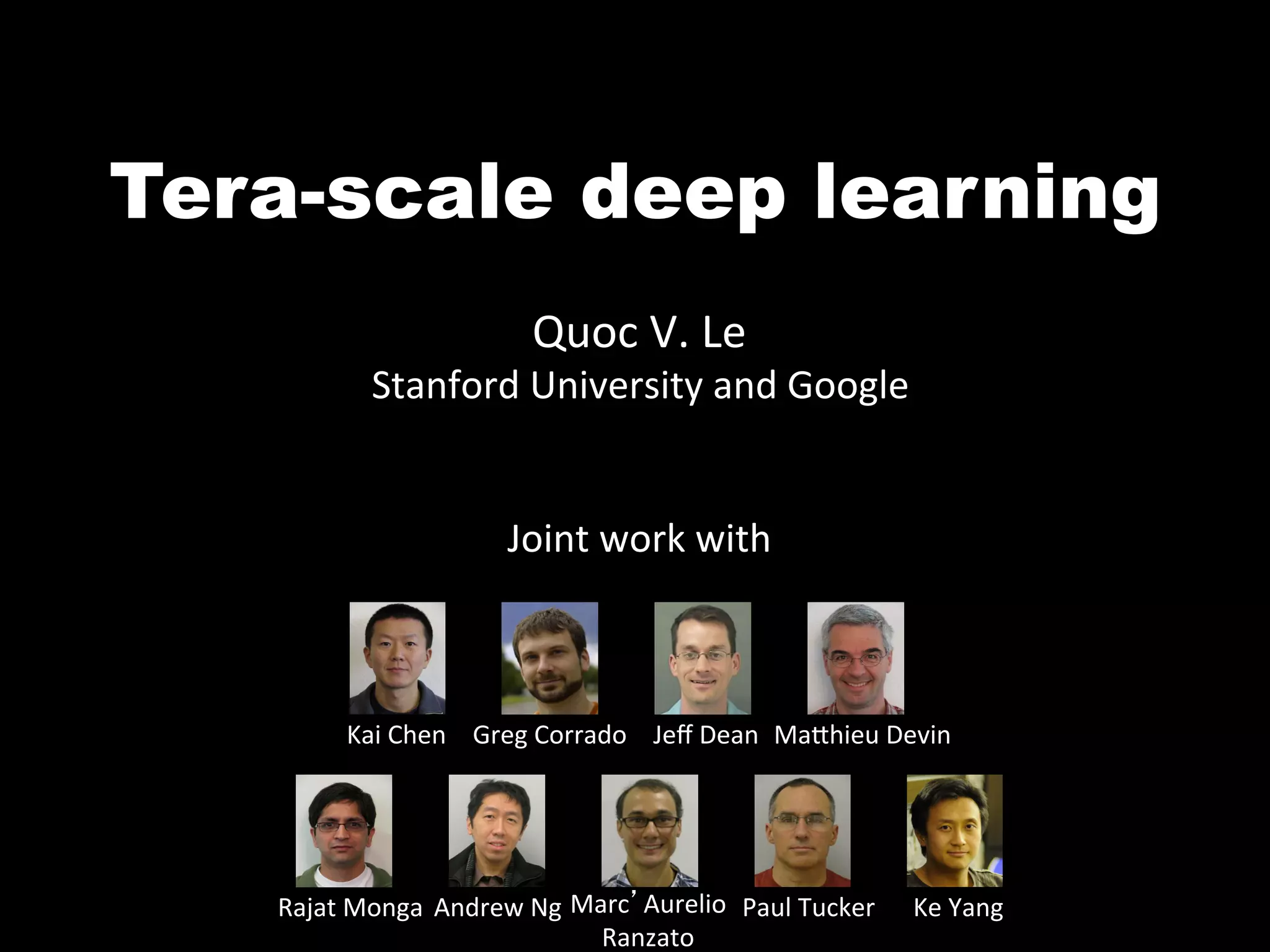 Quoc Le, Stanford & Google - Tera Scale Deep Learning | PDF
