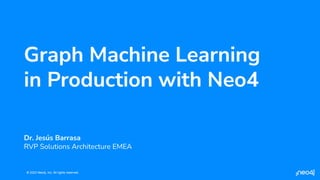 Graph Machine Learning in Production with Neo4j | PPT